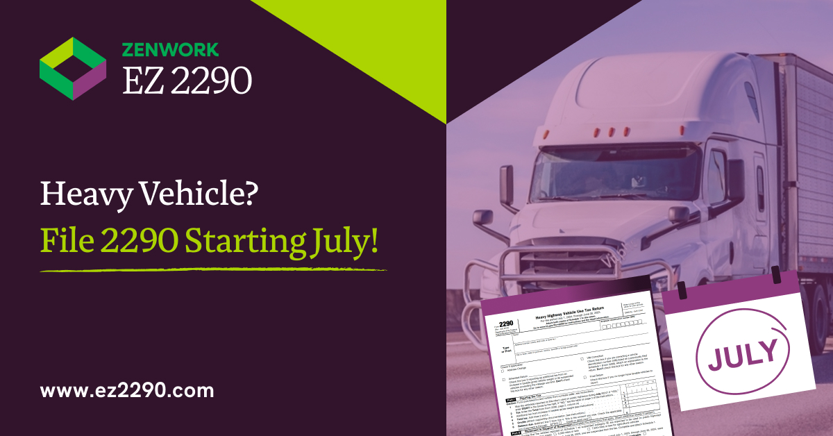 IRS HVUT Form 2290 Filing Opens July 1: 2025 Guide
